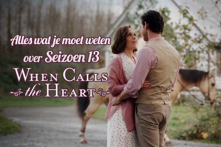 Wat je kan verwachten van seizoen 13 van When Calls the Heart - WithLove
